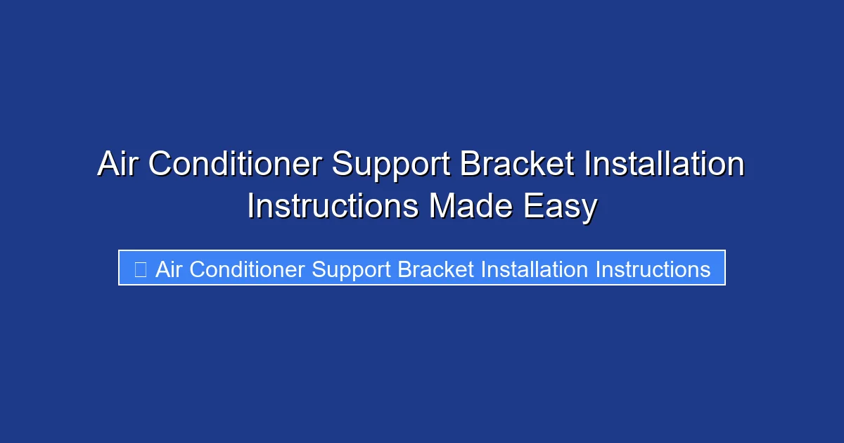 Air Conditioner Support Bracket Installation Instructions Made Easy ...
