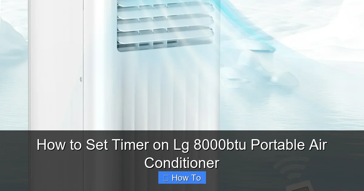 How to Set Timer on Lg 8000btu Portable Air Conditioner - Air Conditioner