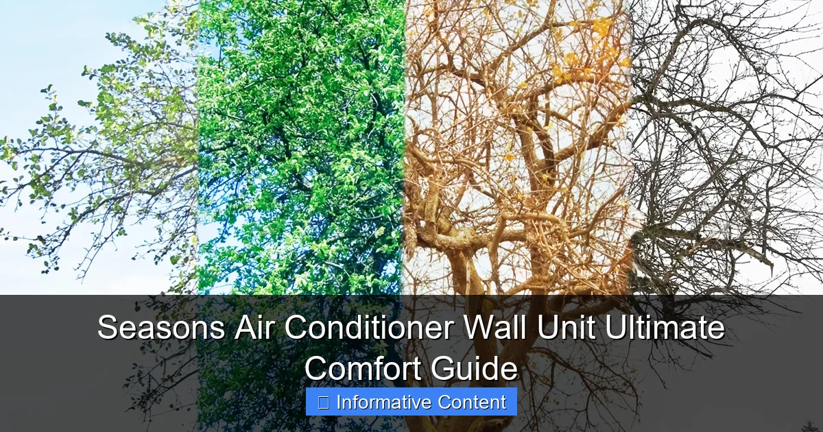 Seasons Air Conditioner Wall Unit Ultimate Comfort Guide - Air Conditioner