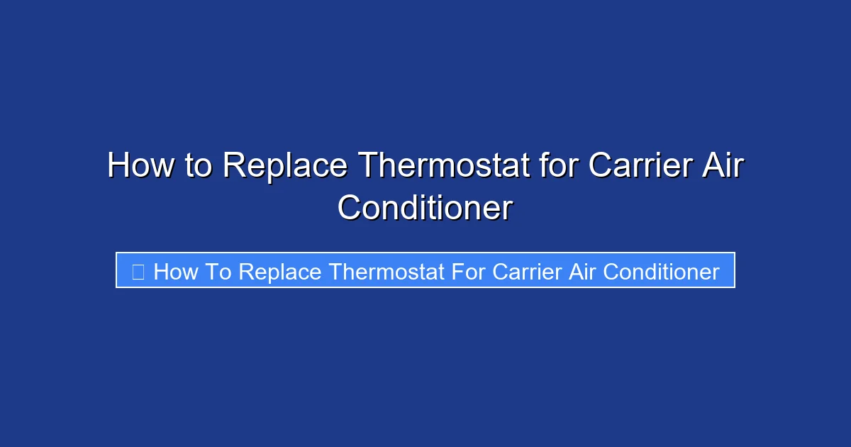 How to Replace Thermostat for Carrier Air Conditioner - Air Conditioner